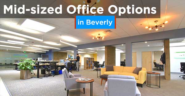 Mid-sized Office Options in Beverly
